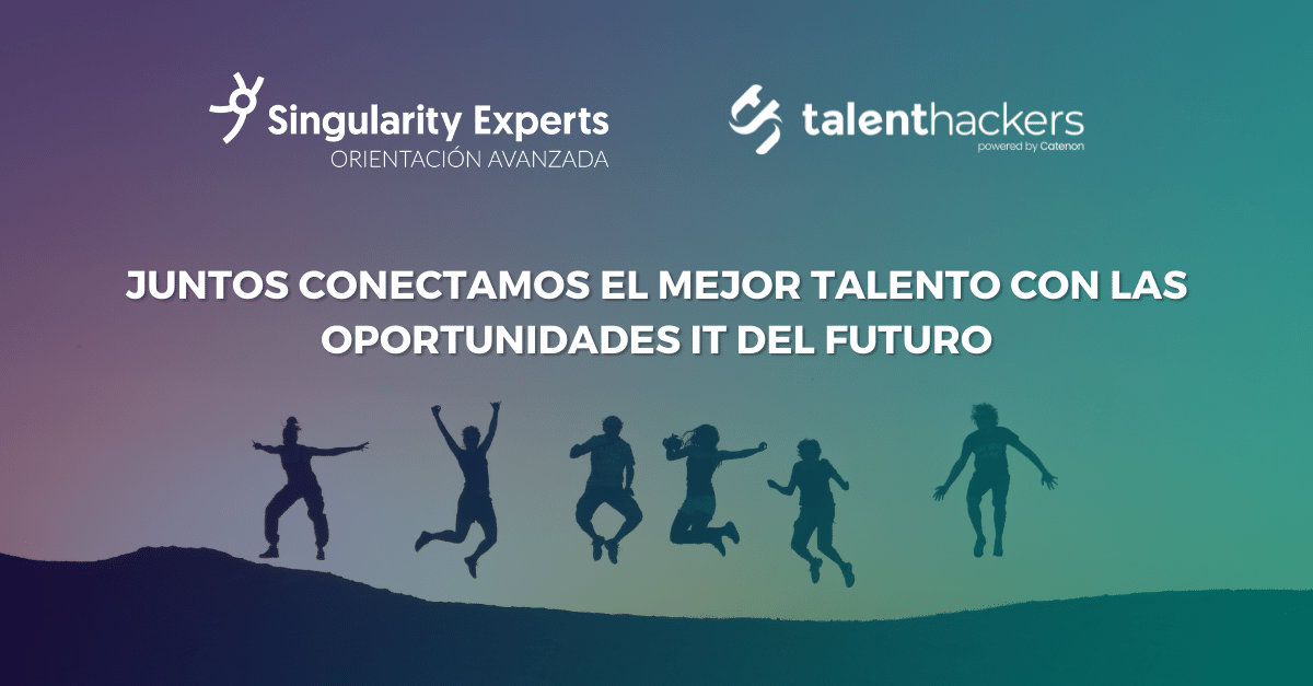 Talent Hackers y Singularity Experts se unen para conectar el mejor ...
